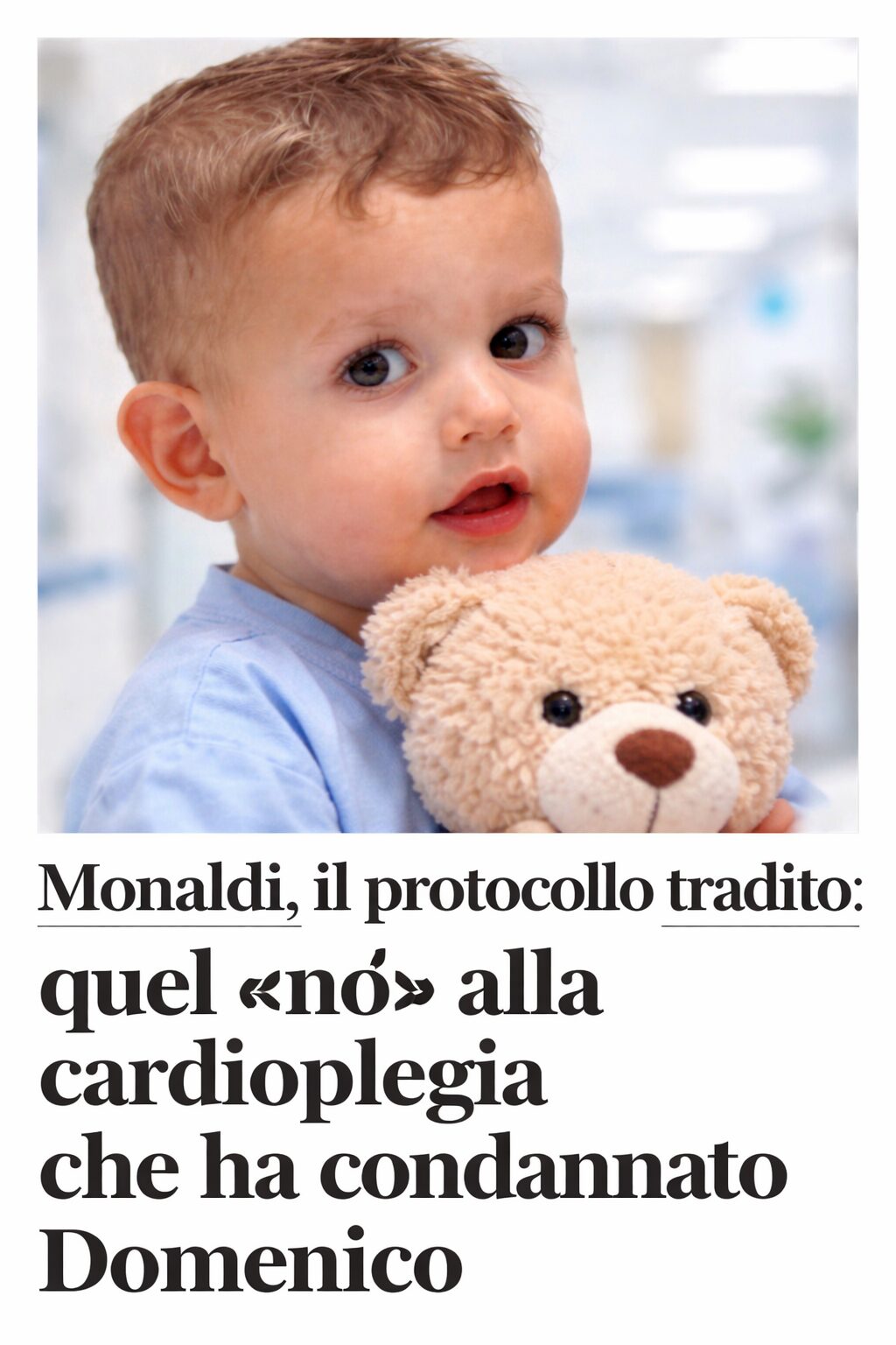 9X16 - Monaldi, il protocollo tradito: quel «no» alla cardioplegia che ...