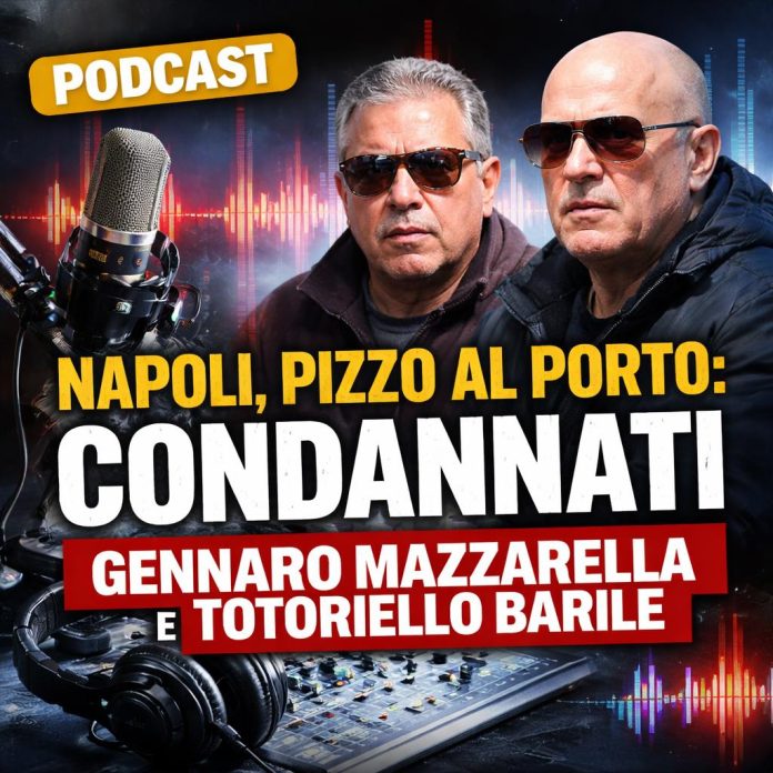 Napoli, pizzo al porto: condannati Gennaro Mazzarella e Totoriello ...
